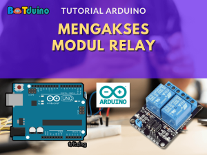 Tutorial Arduino Mengakses Modul Relay - Botduino-Jasa Arduino, IoT, Aplikasi & Toko Arduino